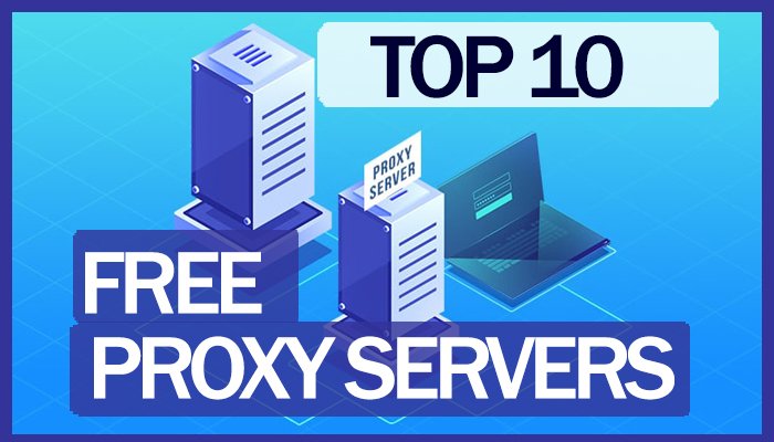 TOP 10 FREE WEB PROXY SERVERS & SERVICES